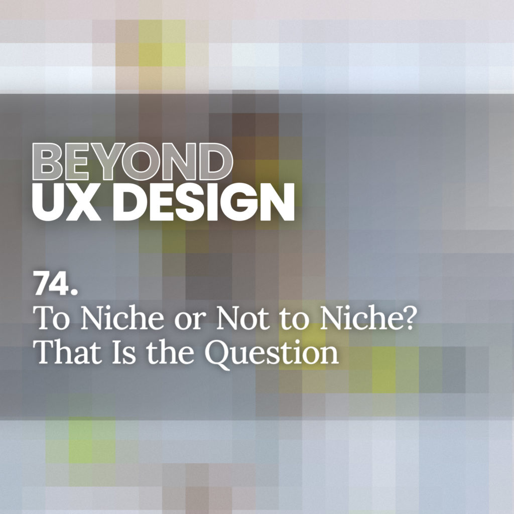 74. To Niche or Not to Niche? That Is the Question with Laura Baker ...