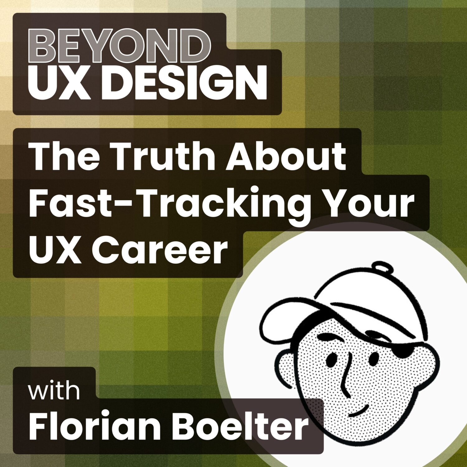 115. The truth about fast-tracking your UX career - Beyond UX Design